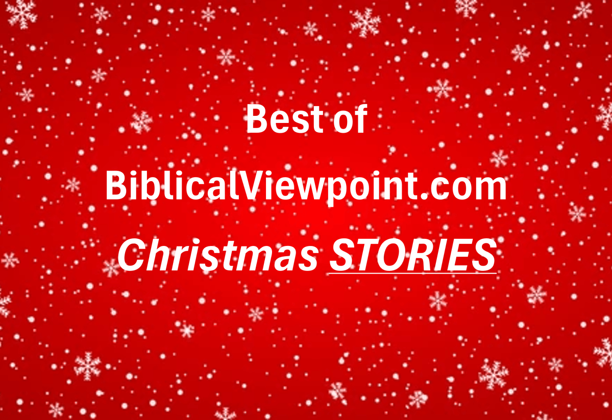 Best of Christmas STORIES – Biblical Viewpoint